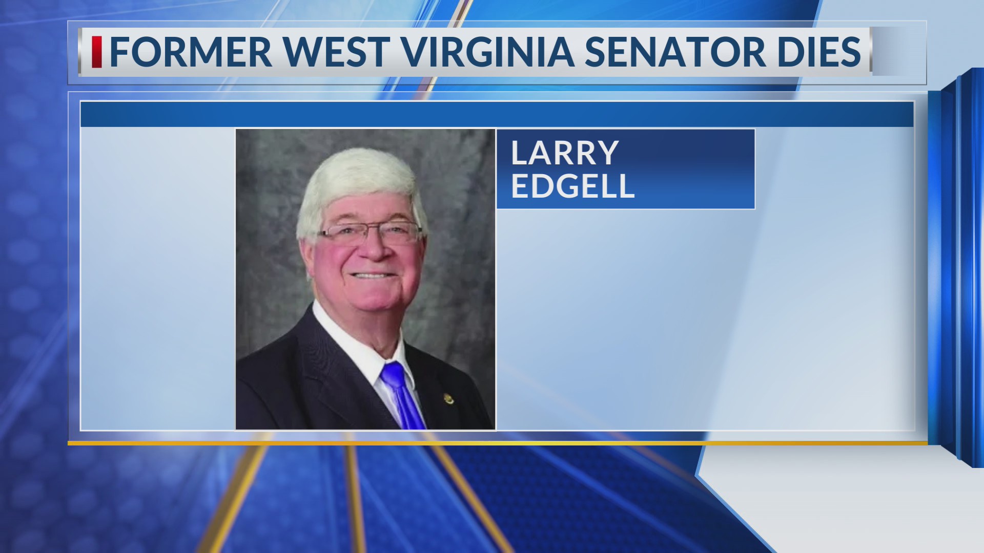Former West Virginia Senator Larry Edgell dies at 79 – WBOY.com