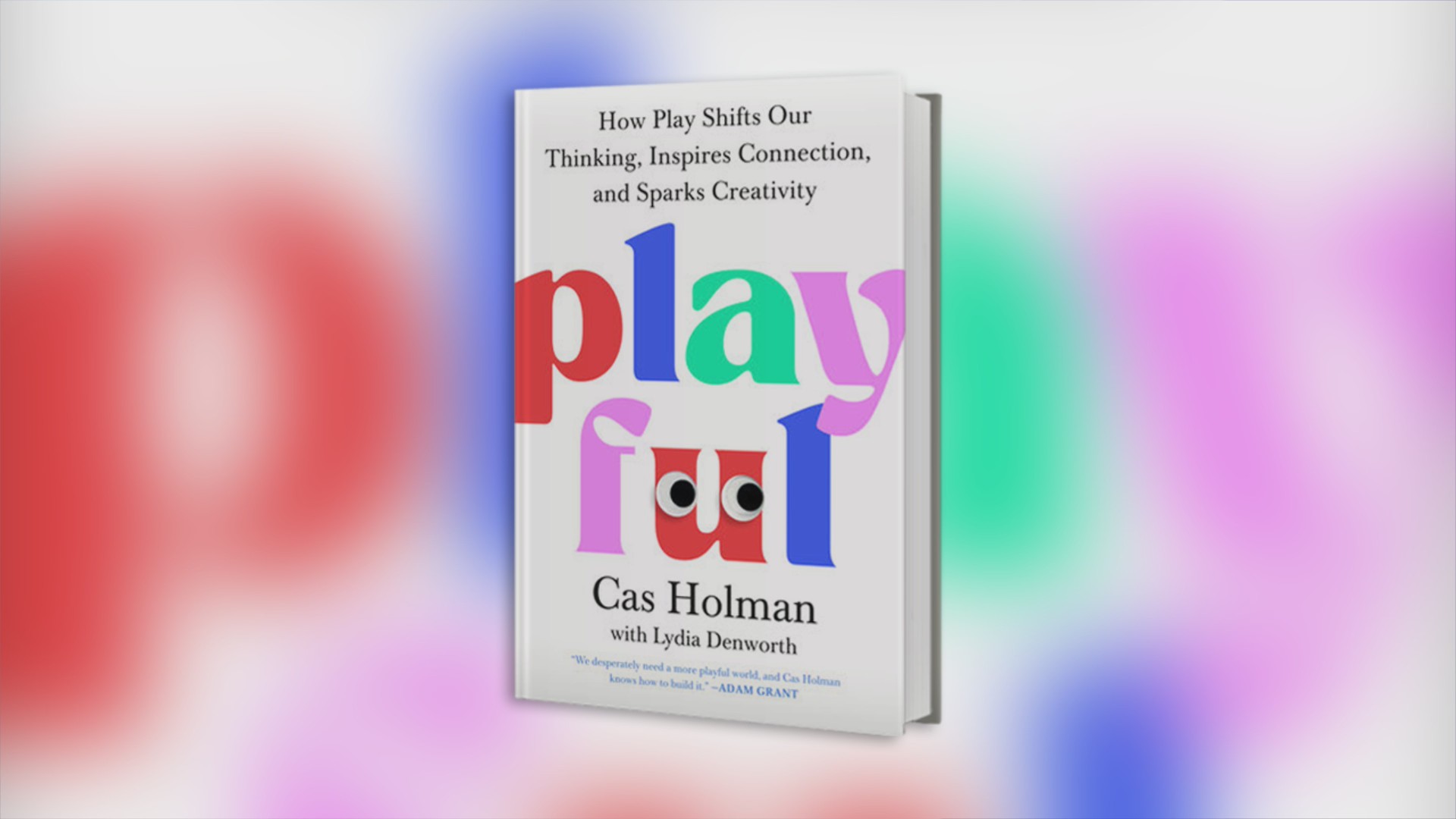 Toy designer and author Cas Holman discusses how play shapes the way ...
