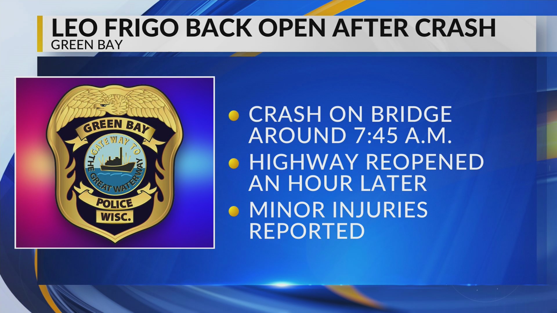 UPDATE: Lanes reopen on Green Bay’s Leo Frigo Bridge after multi ...