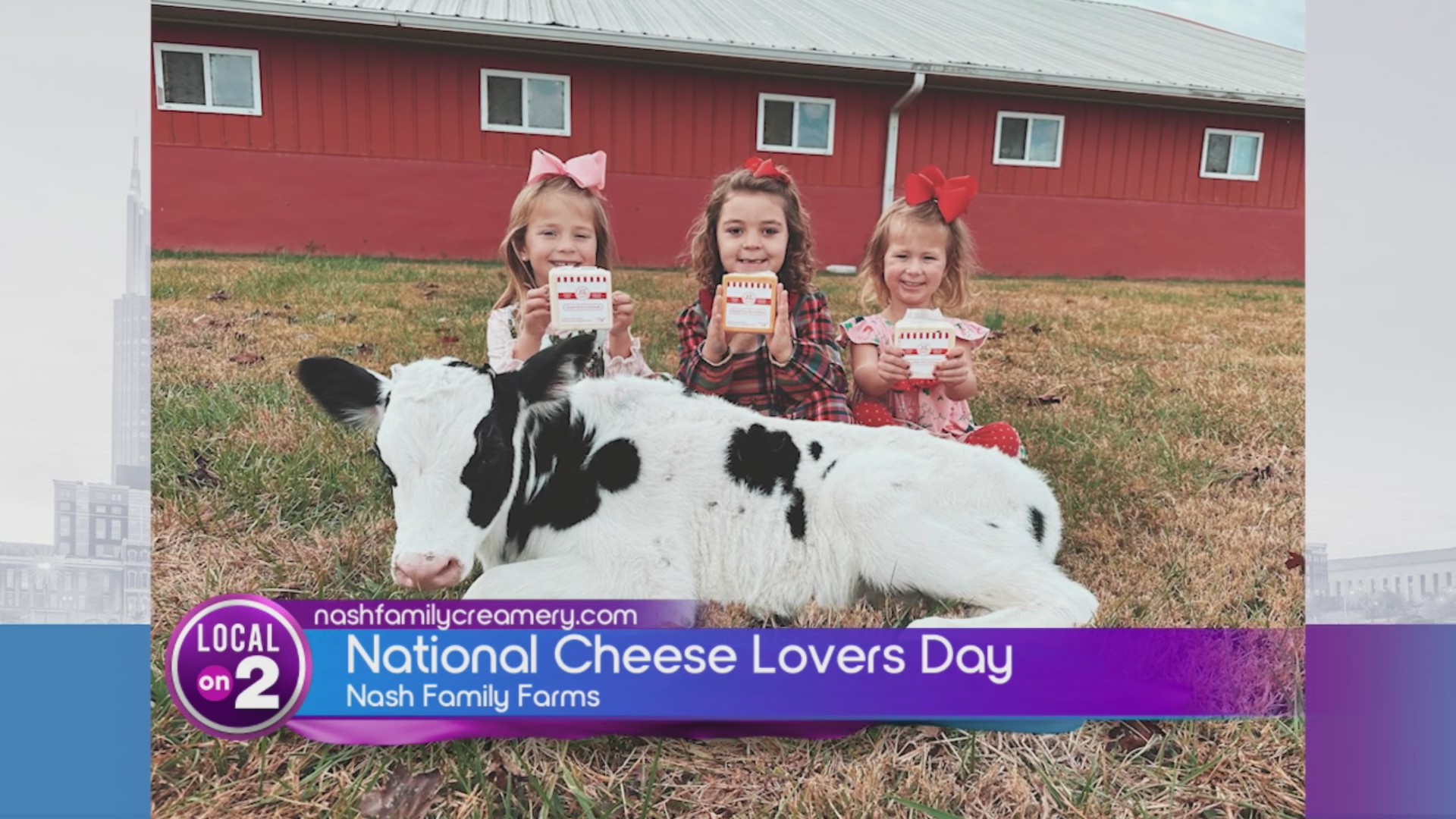 Nash Family Farms: National Cheese Lovers Day – WKRN News 2