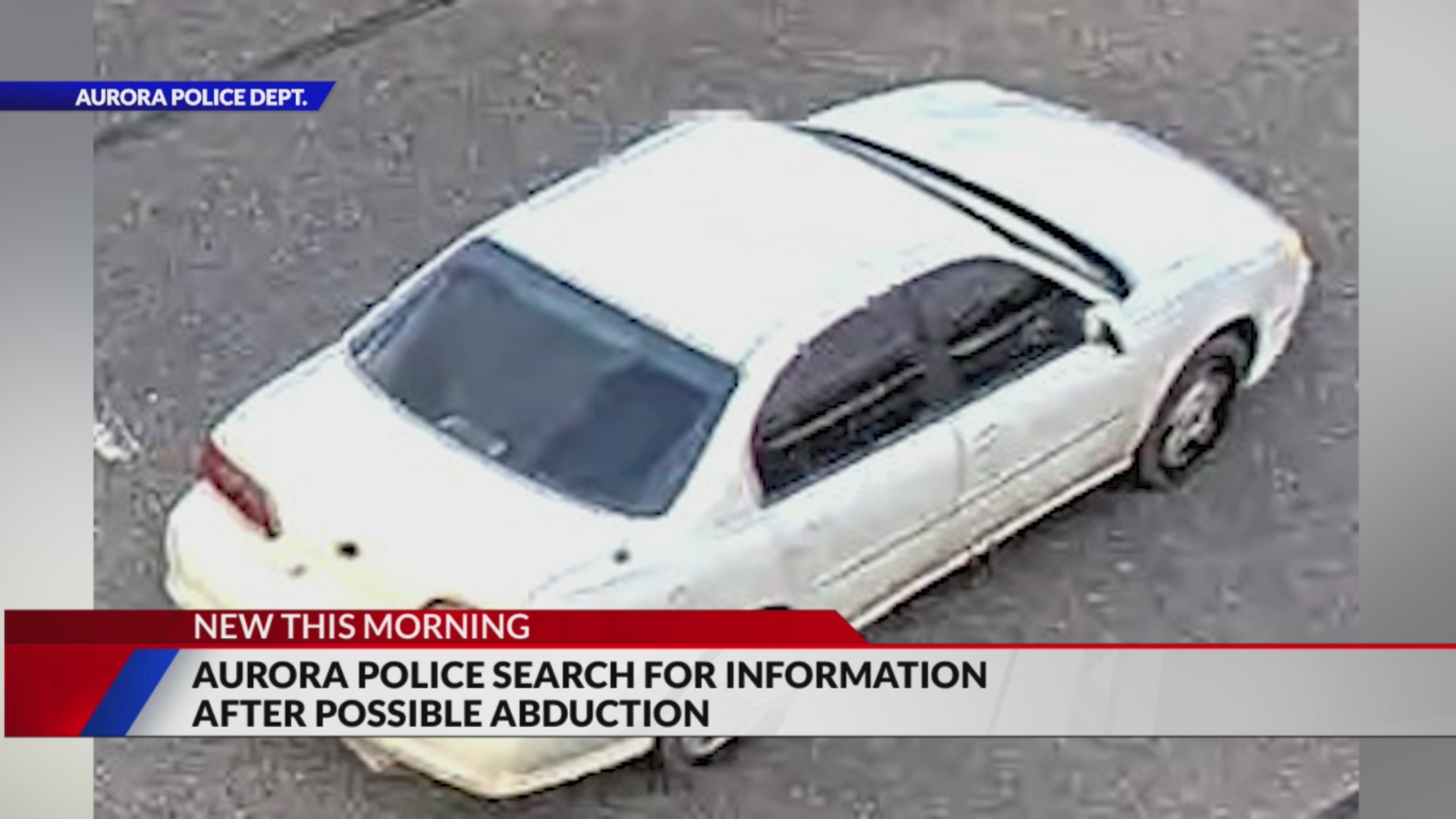 Aurora police searching for vehicle in possible abduction of woman ...