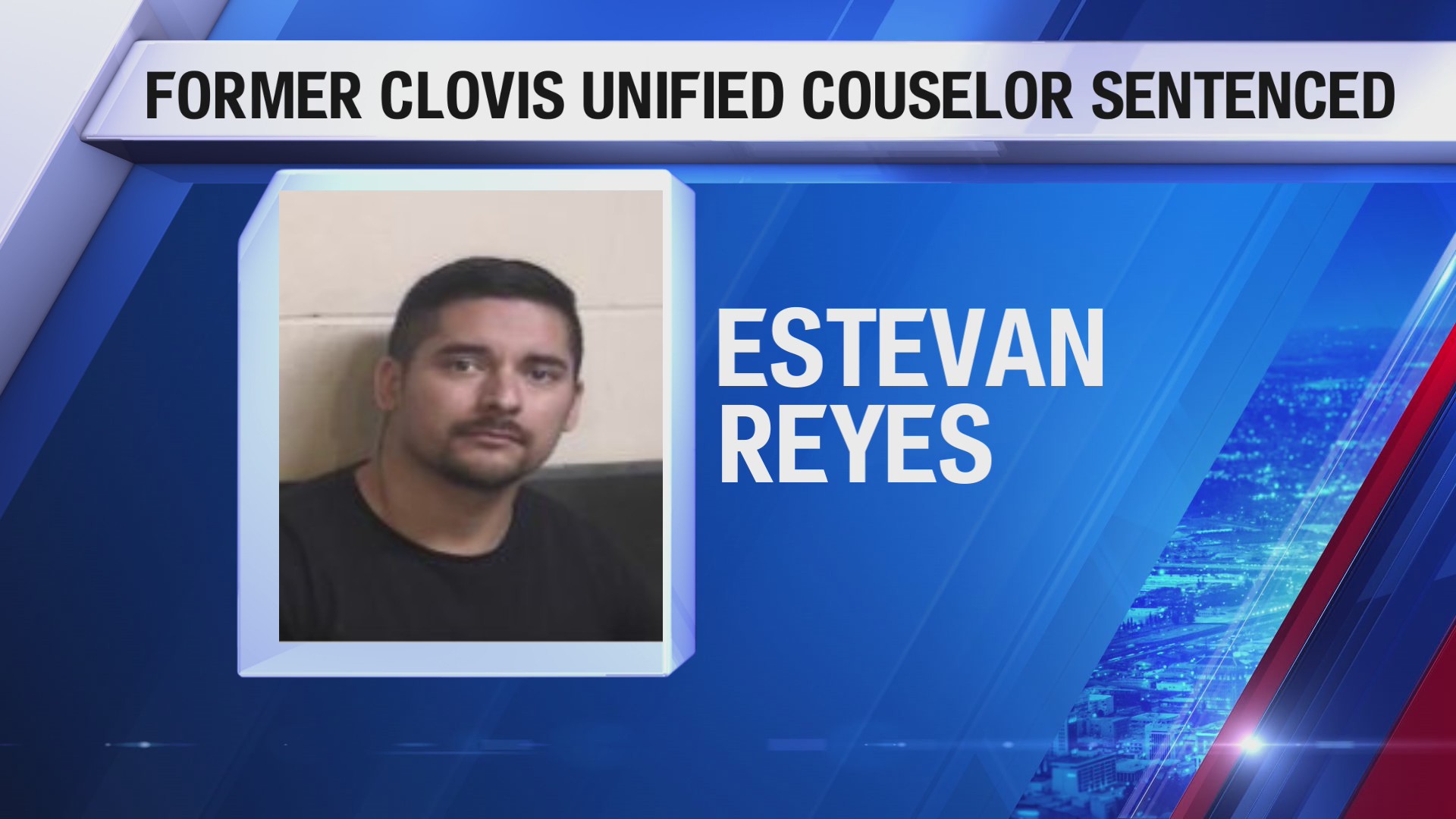 Clovis High employee turned sex offender sentenced to prison time ...