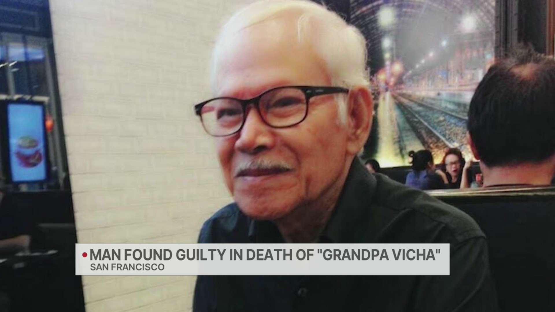 Man found guilty in death of ‘Grandpa Vicha’ – KRON4