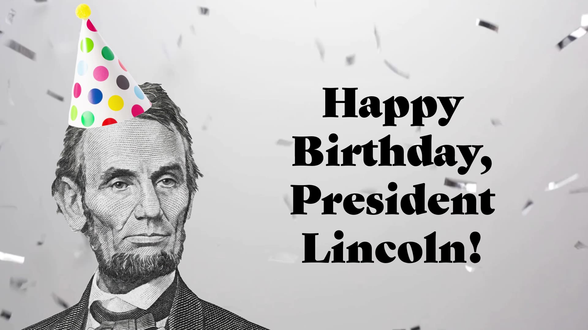 Happy 217th Birthday, Abraham! Here are some things you may not know ...