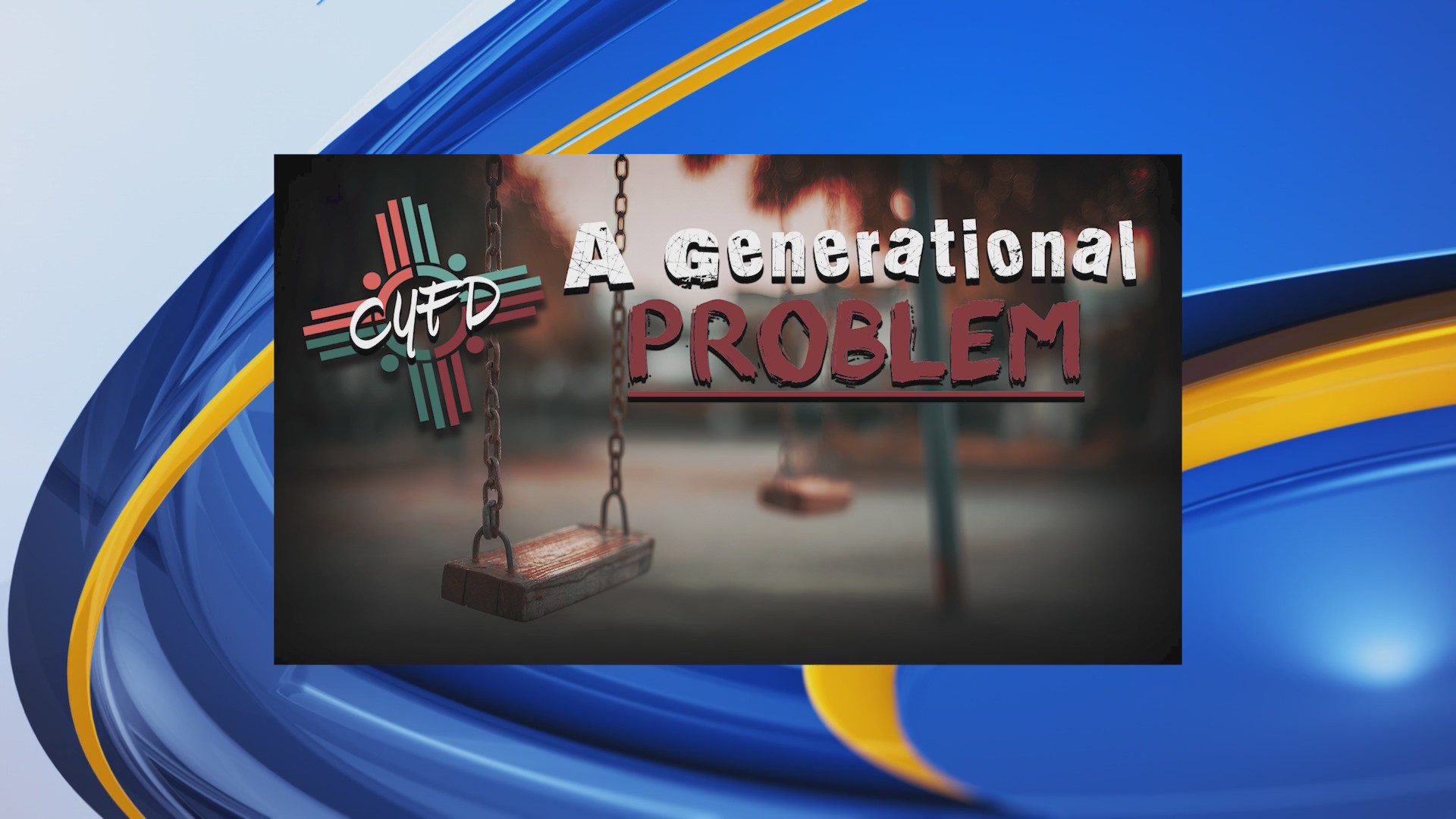 ‘CYFD: A Generational Problem’ takes a deep dive into the state agency ...
