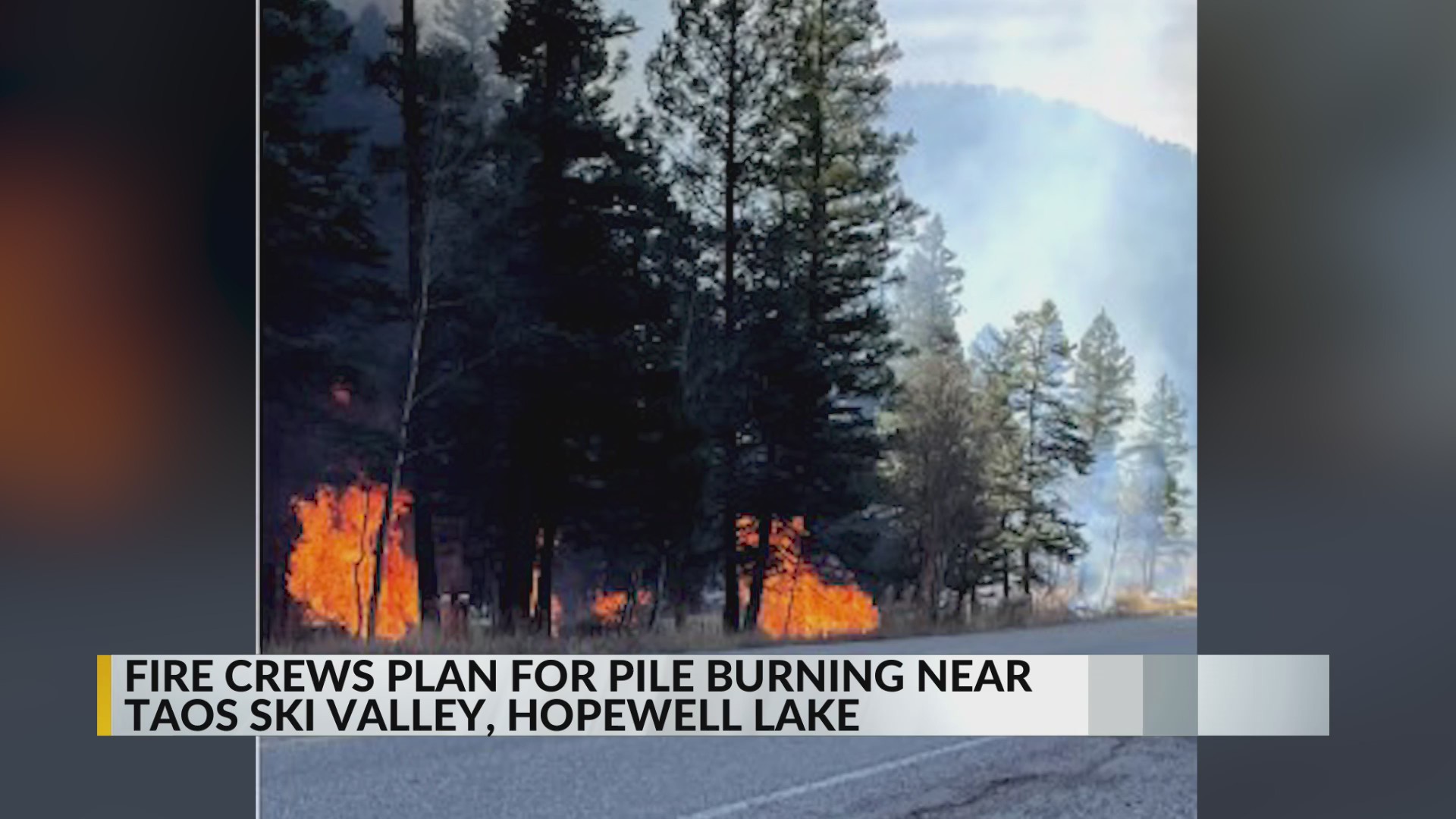 Fire crews plan for pile burning near Taos Ski Valley and Hopewell Lake ...