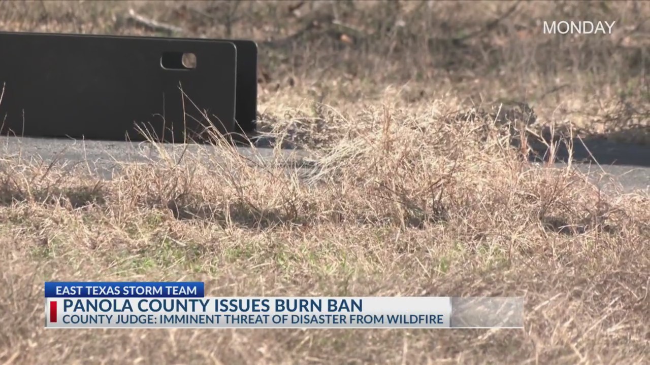 Panola County issues emergency burn ban – KETK.com | FOX51.com