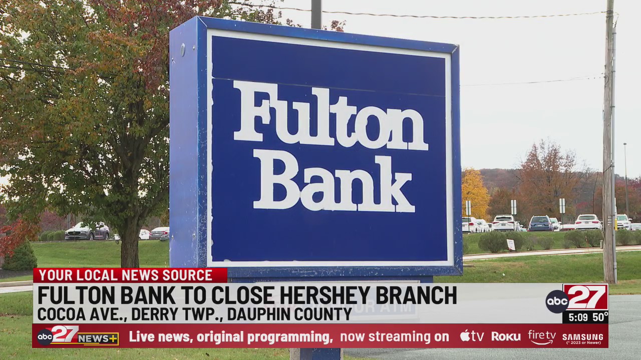 Fulton Bank confirms closure of Dauphin County branch – ABC27