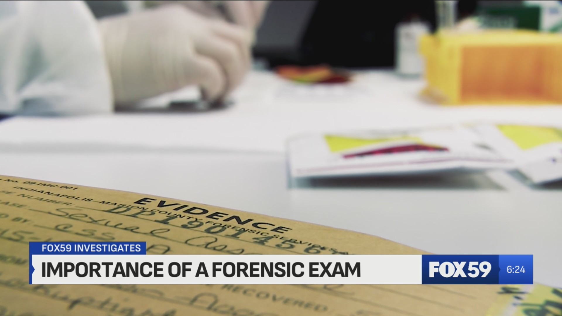 The importance of forensic exams in sex crimes investigations – Fox 59