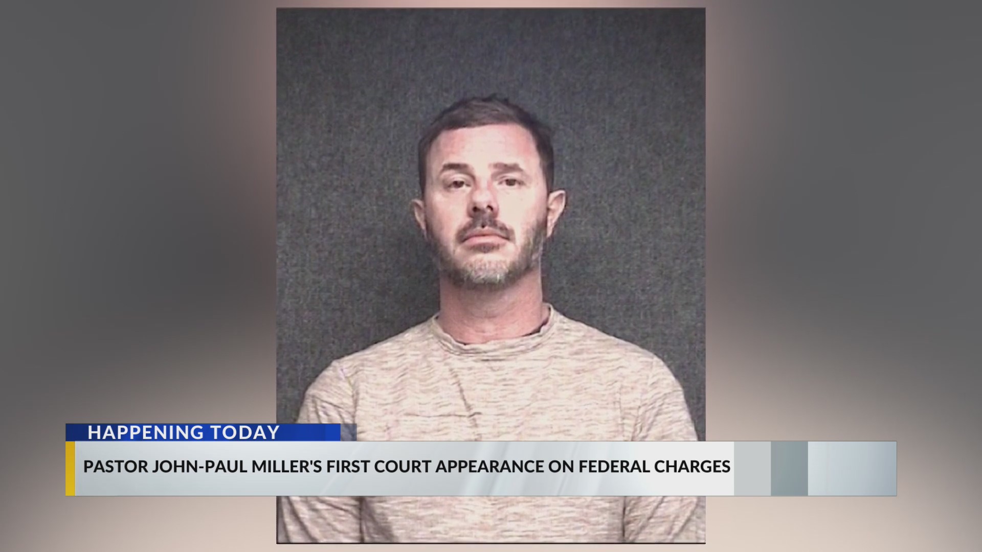 Federal prosecution of John-Paul Miller to begin with initial court ...