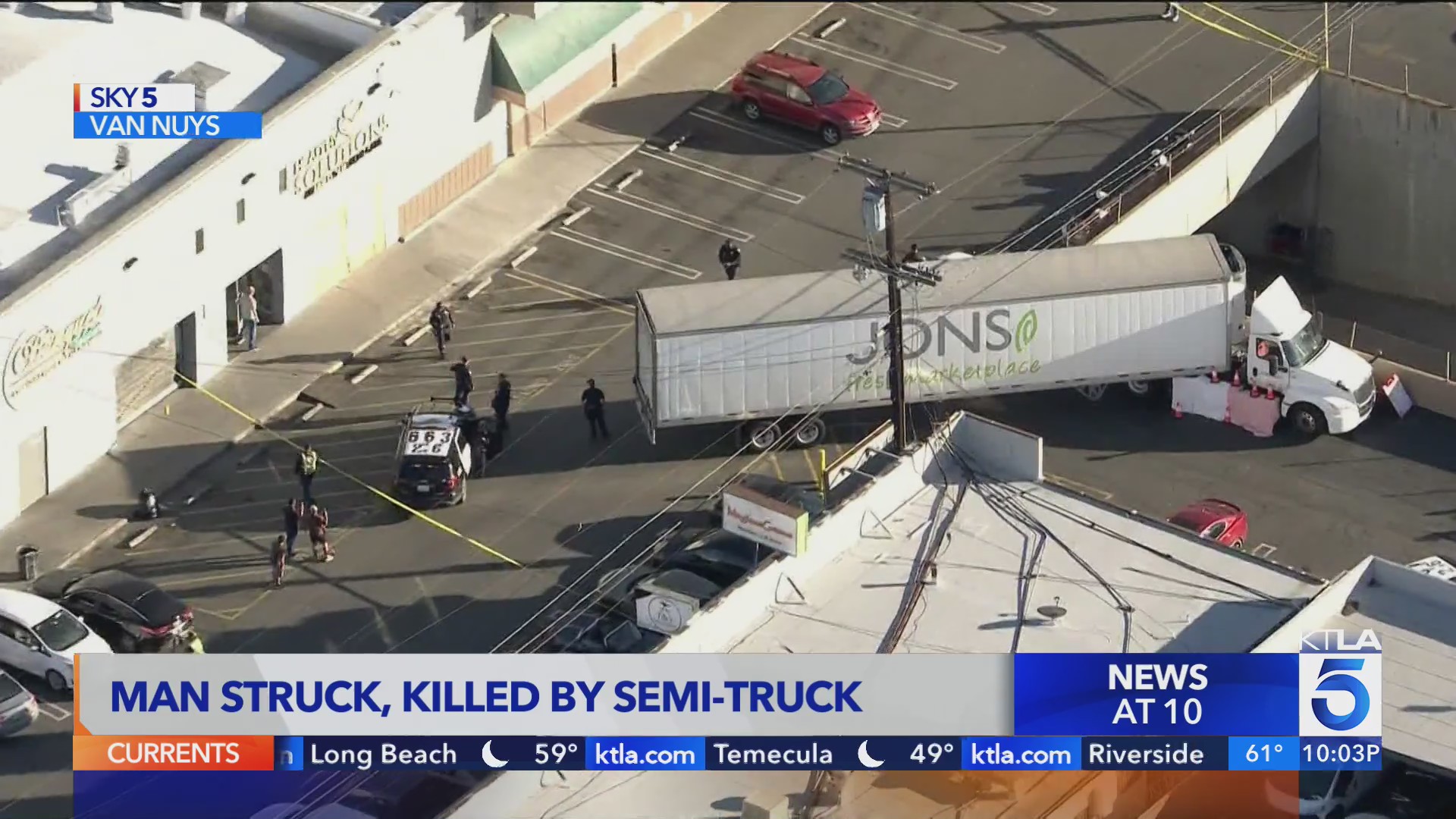 Man struck, killed by semi-truck in Van Nuys grocery store parking lot ...