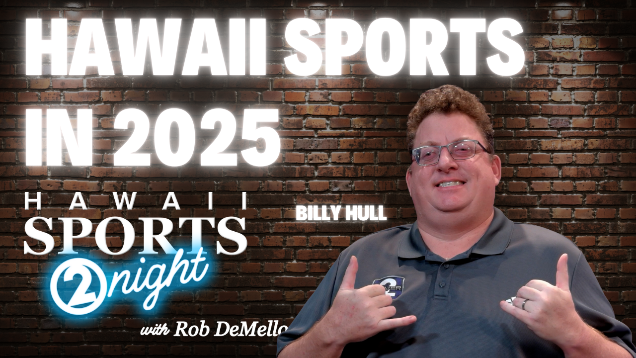 Hawaii Sports 2Night: Hawaii Sports in 2025 w/ Billy Hull – KHON2